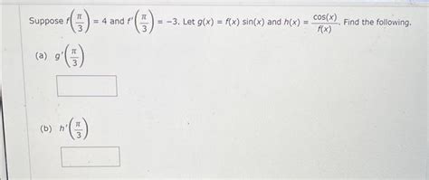 Solved Suppose F 3π 4 And F′ 3π −3 Let G X F X Sin X