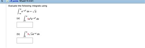 Solved Evaluate The Following Integrals Using