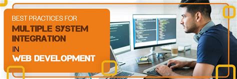 Best Practices For Multiple System Integration In Web Development The