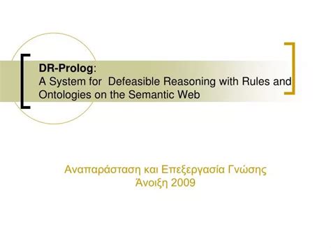 Ppt Dr Prolog A System For Defeasible Reasoning With Rules And
