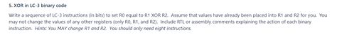 Solved 5 Xor In Lc 3 Binary Code Write A Sequence Of Lc 3