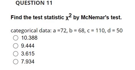 Solved Find The Test Statistic X2 By McNemar S Test Chegg Com