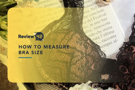 How To Measure Bra Size In 4 Easy Steps Review42
