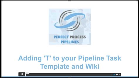 Adding T To Your Pipeline Task Template And Wiki
