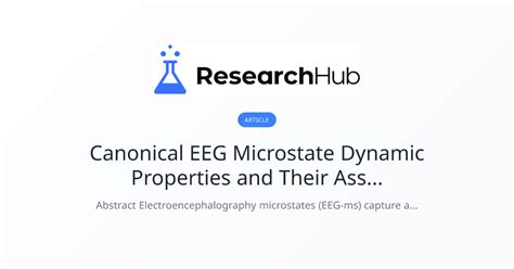 Canonical Eeg Microstate Dynamic Properties And Their Ass Researchhub
