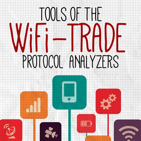 Tools Of The Wi Fi Trade Protocol Analyzers Overview