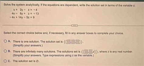 Solved Solve The System Analytically If The Equations Are Dependent Write The Solution Set In