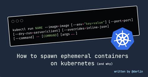 Kubectl Run Spawn Temporary Docker Containers On Kubernetes