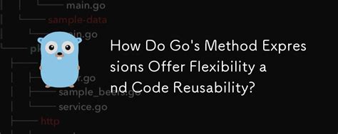 go 的方法表達式如何提供靈活性和程式碼可重複使用性？ golang php中文網