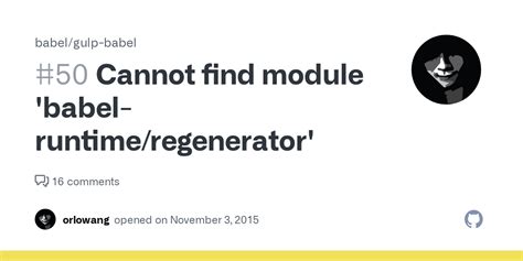 Cannot Find Module Babel Runtimeregenerator · Issue 50 · Babelgulp Babel · Github