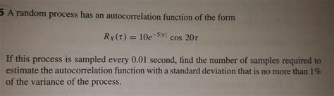 A Random Process Has An Autocorrelation Function Of