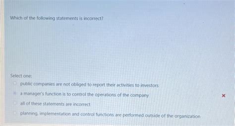 Solved Which Of The Following Statements Is Incorrect