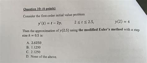 Solved Consider The First Order Initial Value Problem