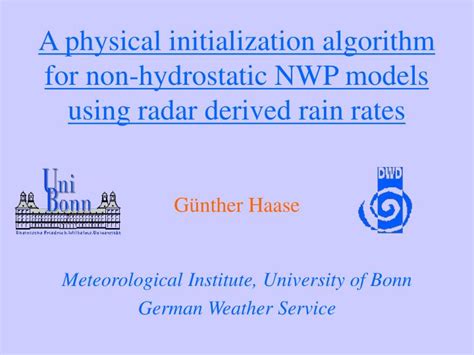 Ppt A Physical Initialization Algorithm For Non Hydrostatic Nwp Models Using Radar Derived