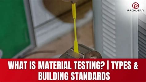What Is Material Testing Types And Building Standards