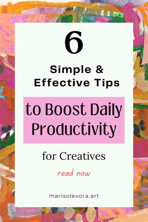 The Text 6 Simple And Effective Tips To Boost Daily Productivity For Creatives Read Now