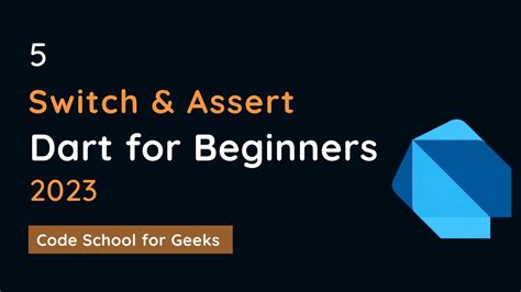 Switch And Assert In Dart Dart Tutorial For Beginners 2023 Youtube