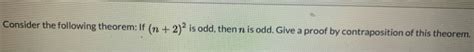 Solved Consider The Following Theorem If N Is Odd Chegg Com