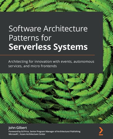 Software Architecture Patterns For Serverless Systems Architecting For Innovation With Events