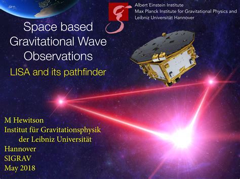 Space Based Gravitational Wave Observations I M Hewitson From Lake
