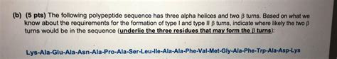 Solved B 5 Pts The Following Polypeptide Sequence Has