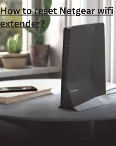 How To Reset Netgear Wifi Extender By Oliverse Medium
