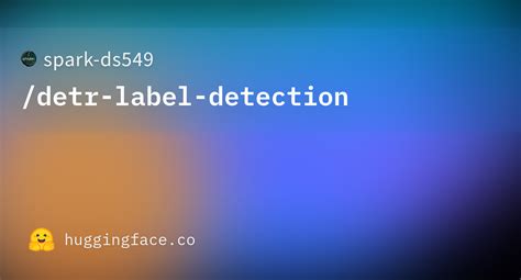 Spark Ds549 Detr Label Detection · Hugging Face
