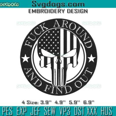 Fuck Around And Find Out Embroidery