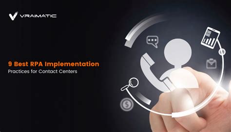 9 Best Rpa Implementation Practices For Contact Centers Vraimatic