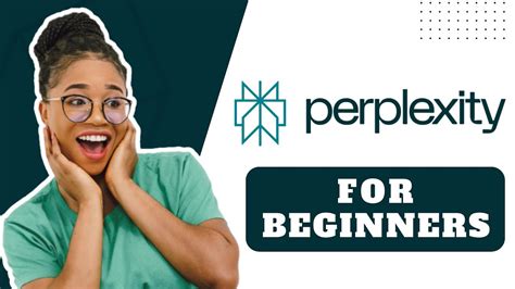 how to use perplexity ai for beginners step by step youtube