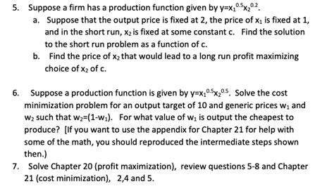 Solved 5 Suppose A Firm Has A Production Function Given By