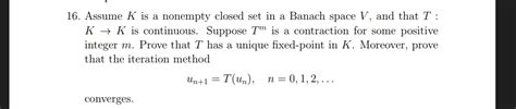 Solved Assume K ﻿is A Nonempty Closed Set In A Banach Space