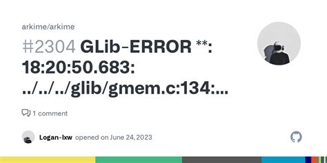Glib Error 182050683 Glibgmemc134 Failed To Allocate 20000 Bytes · Issue