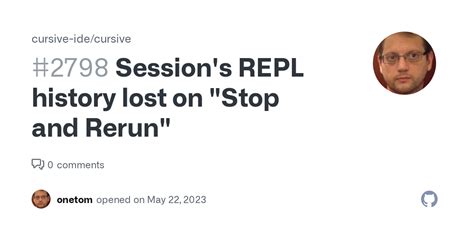 Session S REPL History Lost On Stop And Rerun Issue 2798 Cursive