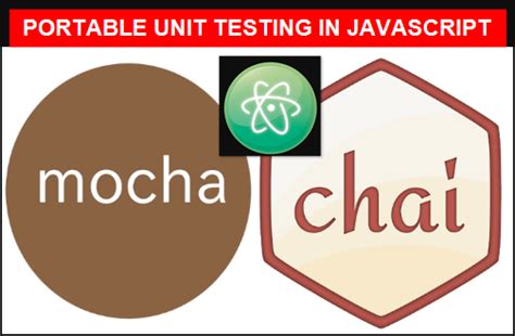 Portable Javascript Unit Testing With Mocha And Chai By Vincent Tang
