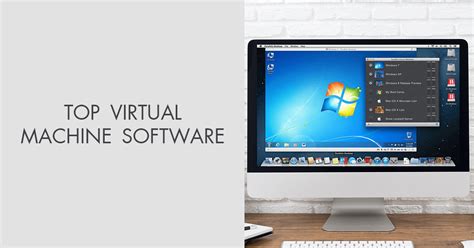 6 Best Virtual Machine Software In 2025