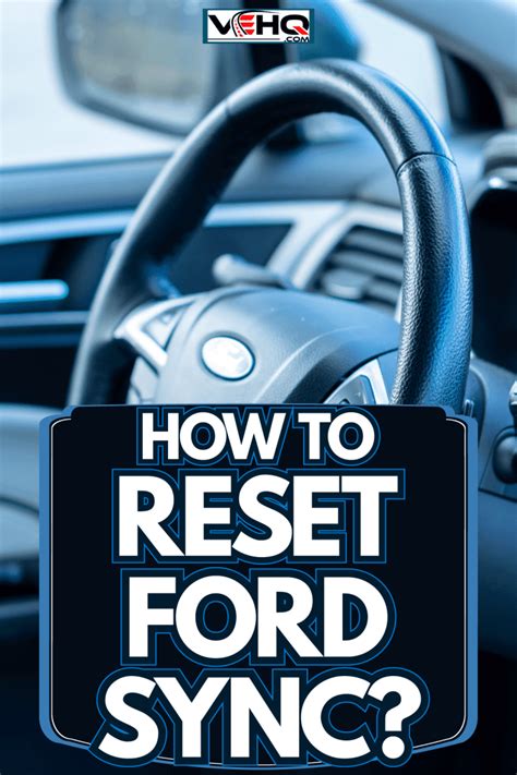 How To Reset Ford Sync