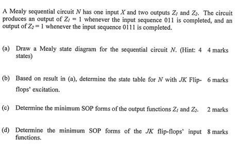 Solved A Mealy Sequential Circuit N Has One Input X And Two