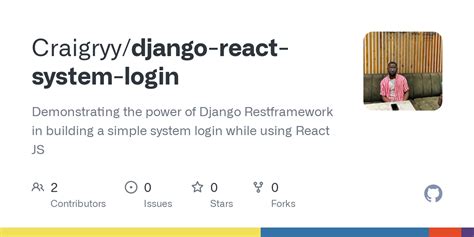 Github Craigryy Django React System Login Demonstrating The Power Of