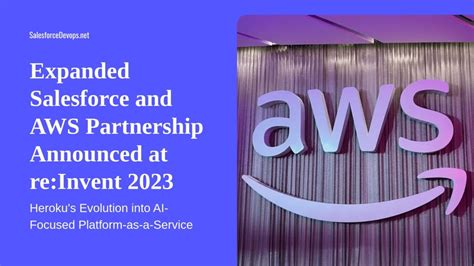 David Turcano On Linkedin Expanded Salesforce And Aws Partnership Announced At Re Invent 2023