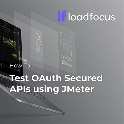 how to test oauth secured apis and apps using jmeter