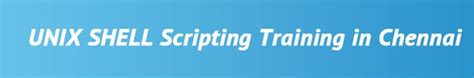 Shell Scripting Training In Chennai Unix Shell Scripting Institute