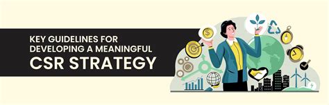 Key Guidelines For Developing A Meaningful Csr Strategy
