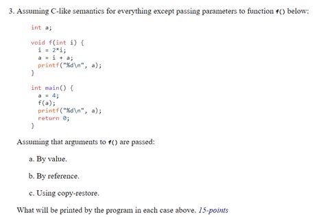 solved 3 assuming c like semantics for everything except