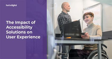 Accessibility Solutions Unlock A Superior User Experience
