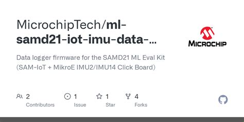 Github Microchiptechml Samd21 Iot Imu Data Logger Data Logger Firmware For The Samd21 Ml