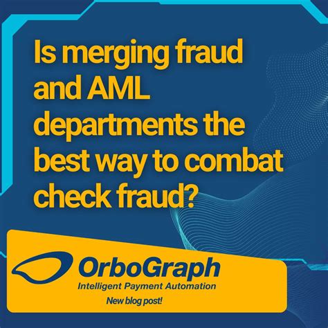 Is Merging Fraud And Aml Departments The Best Way To Combat Check Fraud A Recent Bai Banking