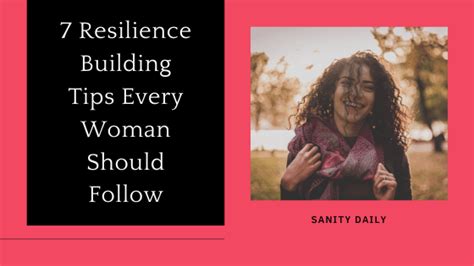 How To Build Resilience As A Woman 7 Tips Sanity Daily