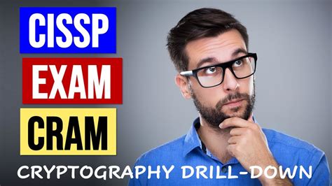 Cissp Exam Cram Cryptography Drill Down Youtube