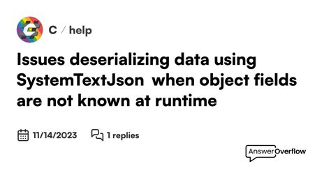 Issues Deserializing Data Using Systemtextjson When Object Fields Are
